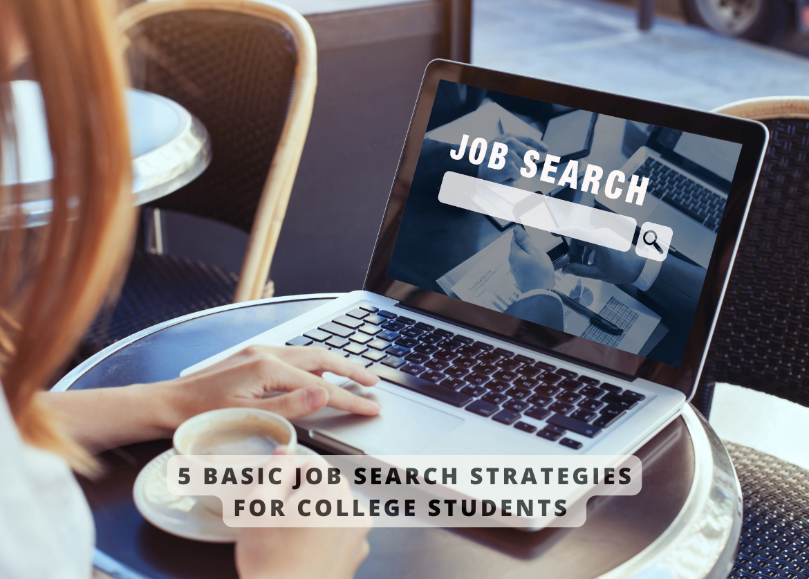 5 Basic Job Search Strategies for College Students - Achievers Jobs Blog