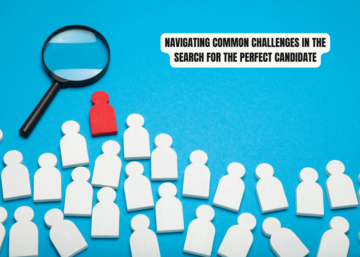 Common Challenges in the Search for the Perfect Candidate - Achievers ...