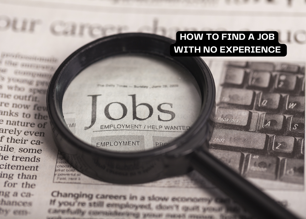 How to find a job with no experience - Achievers Jobs Blog