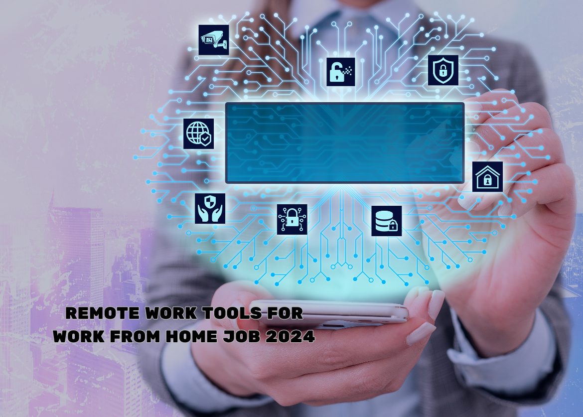 Remote Work Tools for Work from Home Job 2024 - Achievers Jobs Blog